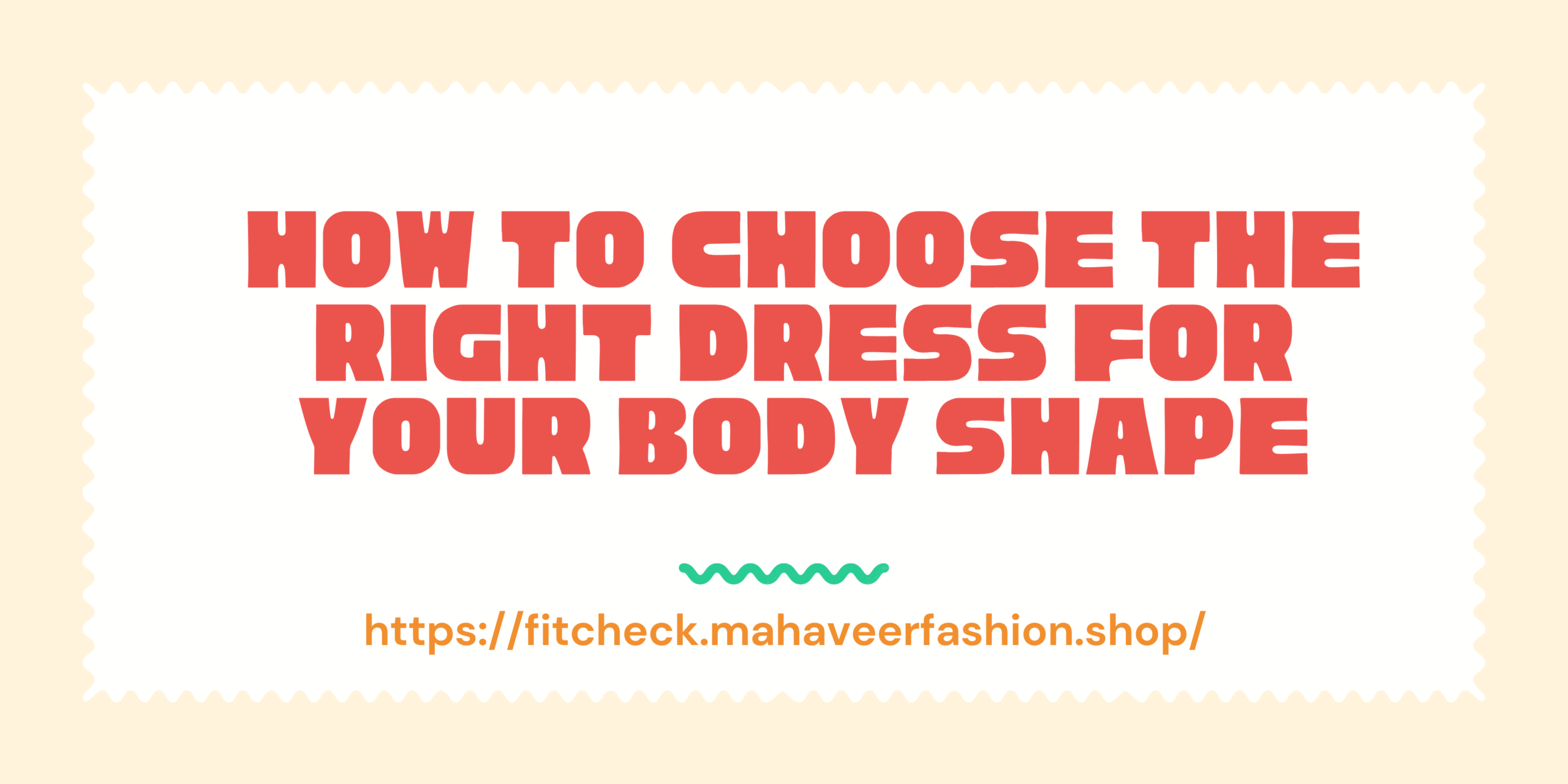 “Dress for Your Body Shape: How to Choose the Right Dress